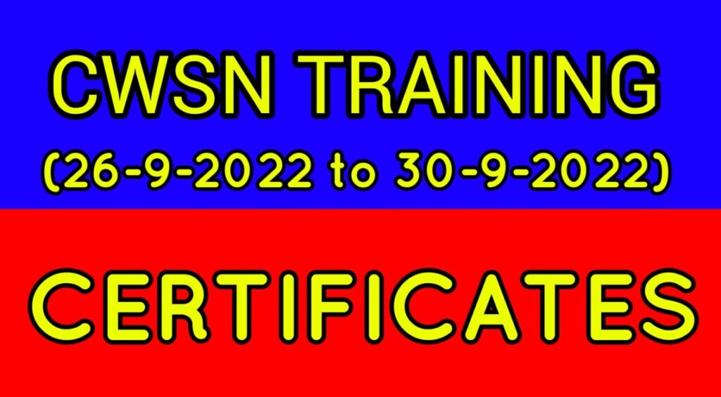CWSN TRAINING(26-09-2022 TO 30-09-2022) CERTIFICATES| TS EDUNEWS